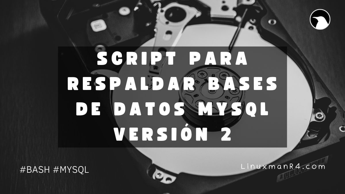 Script para respaldar bases de datos MySQL versión 2
