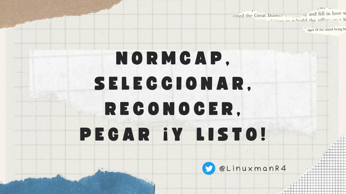 NormCap, seleccionar, reconocer, pegar ¡Y listo!